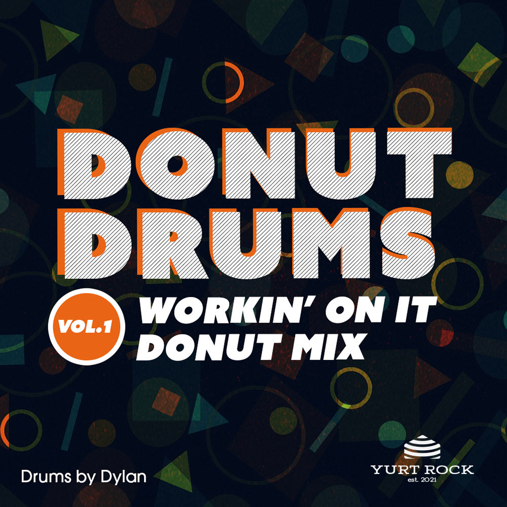 Dylan Wissing - Donut Drums Vol 1 – Yurt Rock
