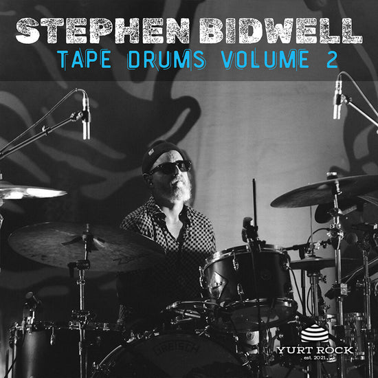 Stephen Bidwell - Tape Drums Volume 2 – Yurt Rock